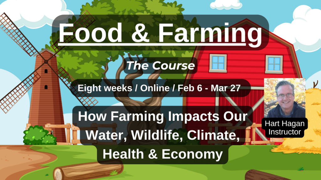 Food & Farming — How Farming Impacts Our Water, Wildlife, Climate ...
